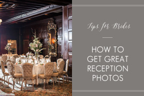 Top 10 Tips for Great Reception Photos