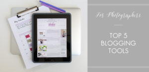 Top 5 Blogging Tools | For Photographers