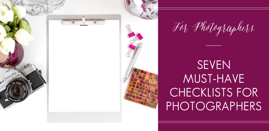 7 Must-Have Checklists for Photographers | Workflow Series