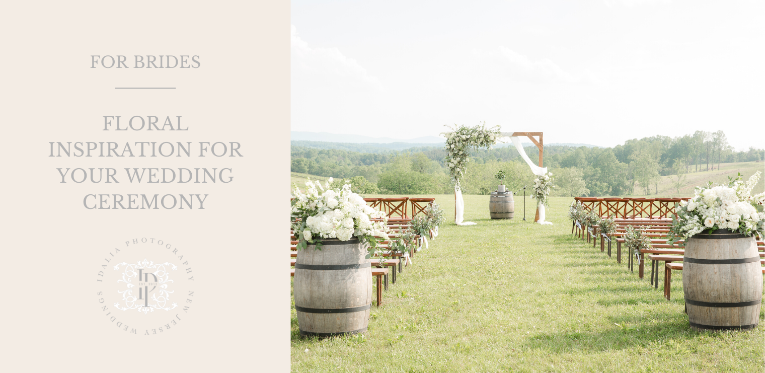 Wedding Ceremony Floral Inspiration | NJ Wedding Photographer | Idalia ...